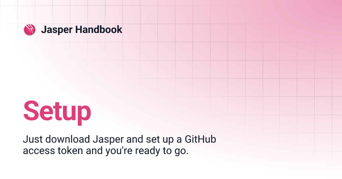 Setup | Jasper Handbook