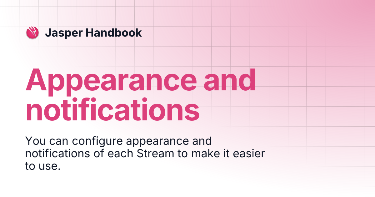 Appearance and notifications | Jasper Handbook